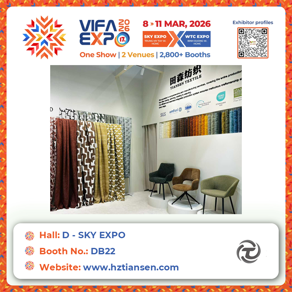VIFA EXPO 2026 – Exhibitor – HANGZHOU TIANSEN TEXTILE CO., LTD. – VIFA ...
